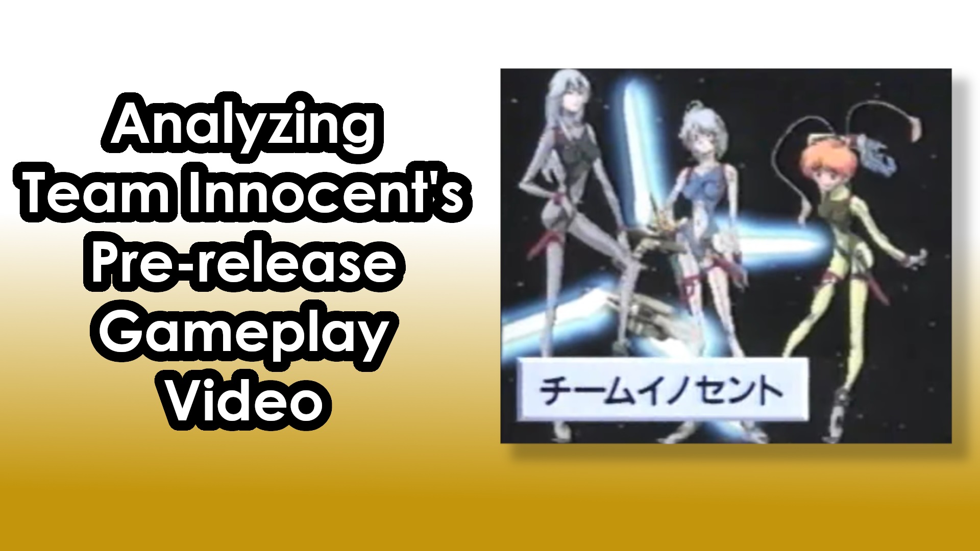 Analyzing Team Innocent's Pre-release Gameplay - One Controller Port